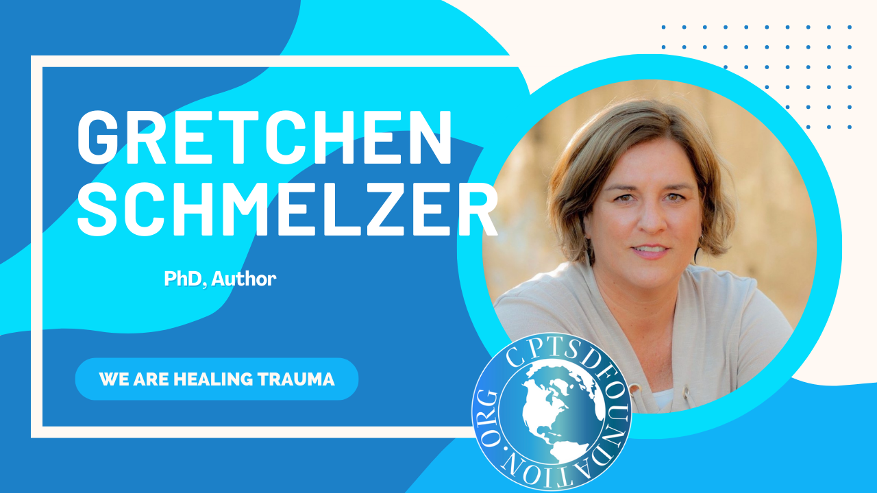 gretchen schmelzer – CPTSD Foundation Virtual Summit | CPTSDfoundation.org