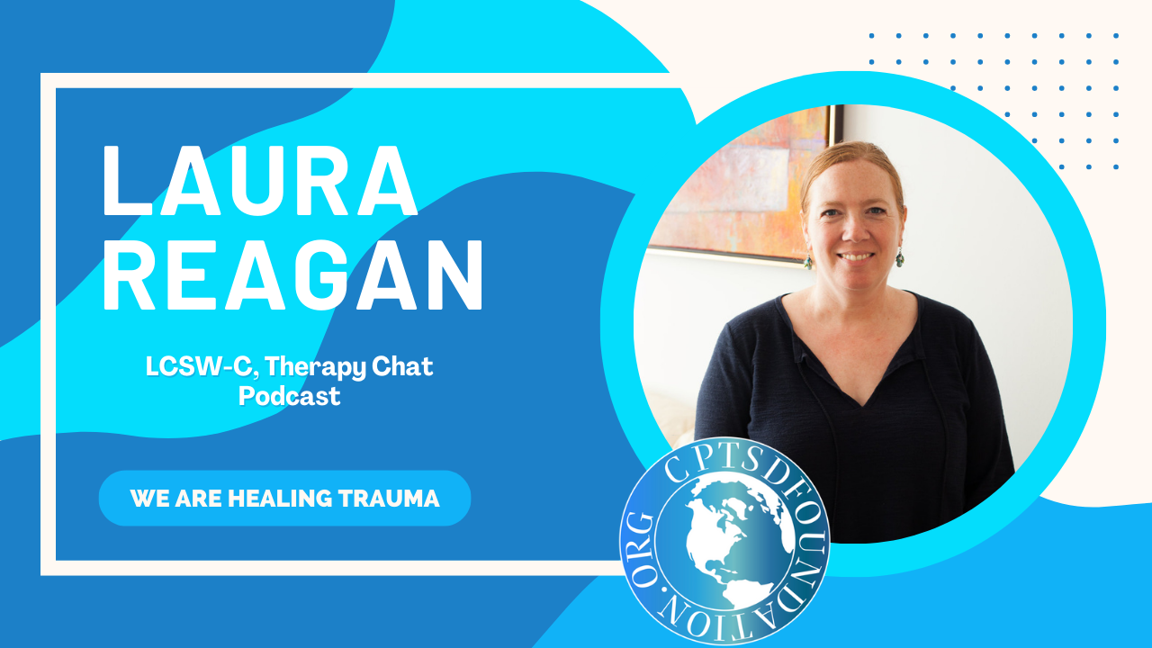 laura reagan – CPTSD Foundation Virtual Summit | CPTSDfoundation.org