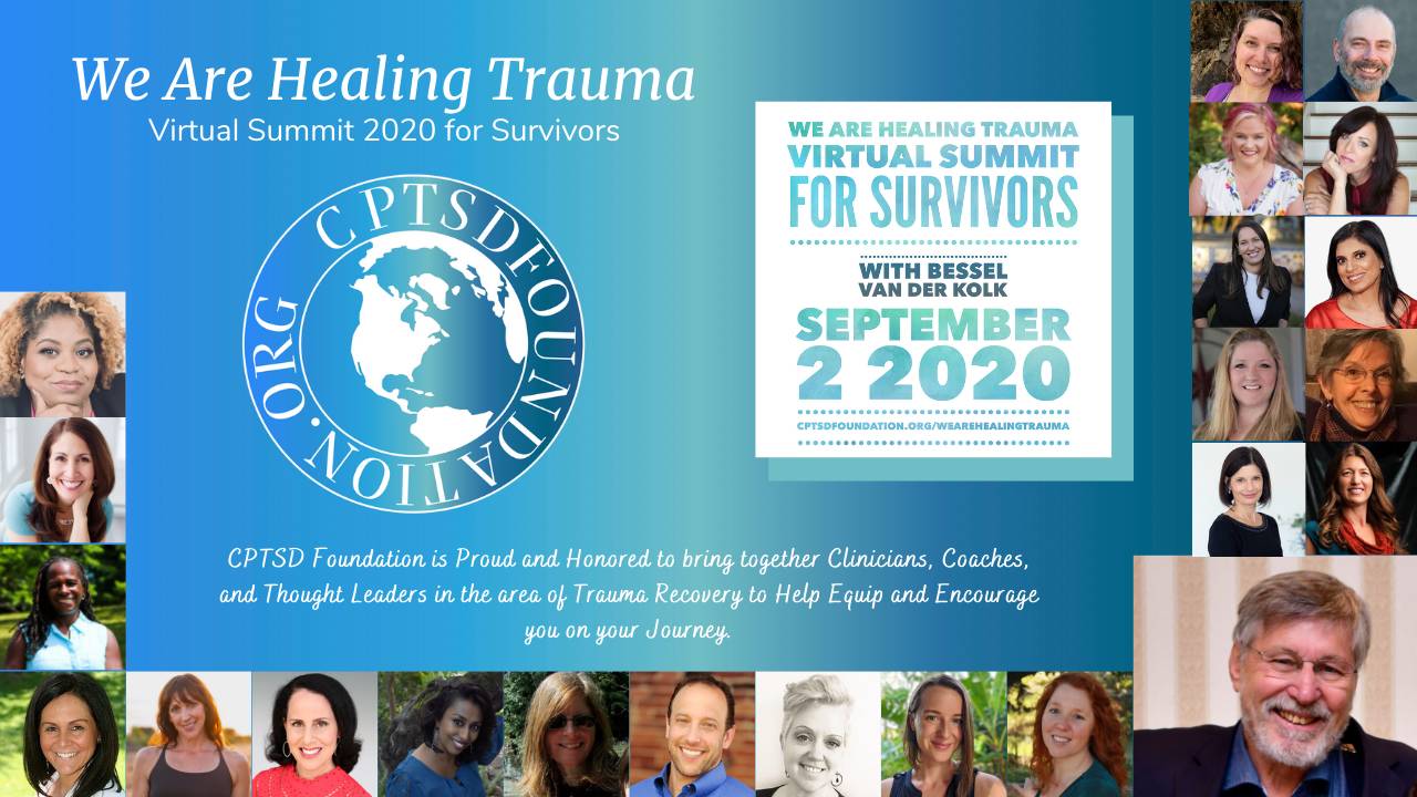 we are healing trauma – virtual summit 2020 | CPTSDfoundation.org